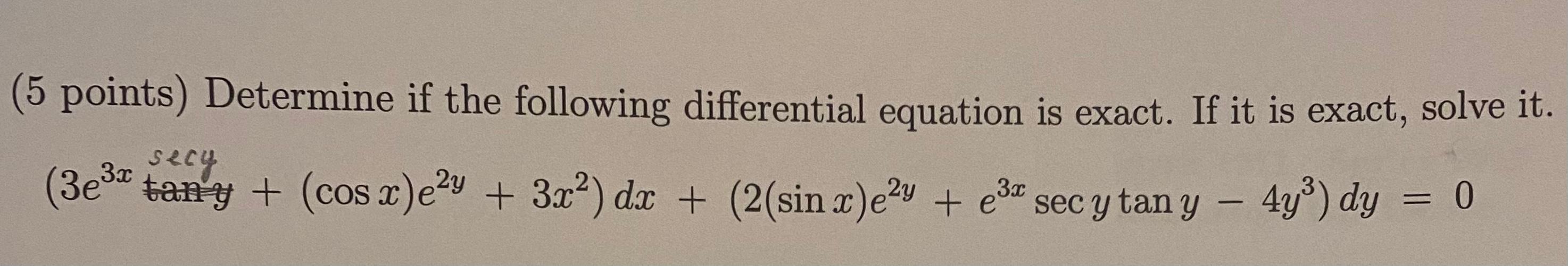 Solved ( 5 points) Determine if the following differential | Chegg.com