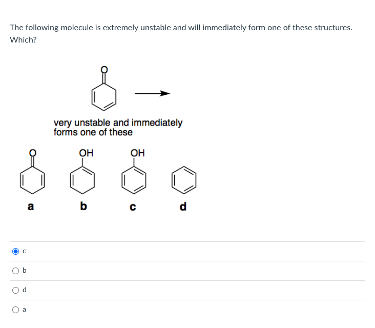 Solved The following molecule is extremely unstable and will | Chegg.com