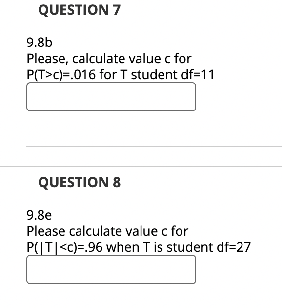 Solved 9.8 b Please, calculate value c for P(T>c)=.016 for T | Chegg.com