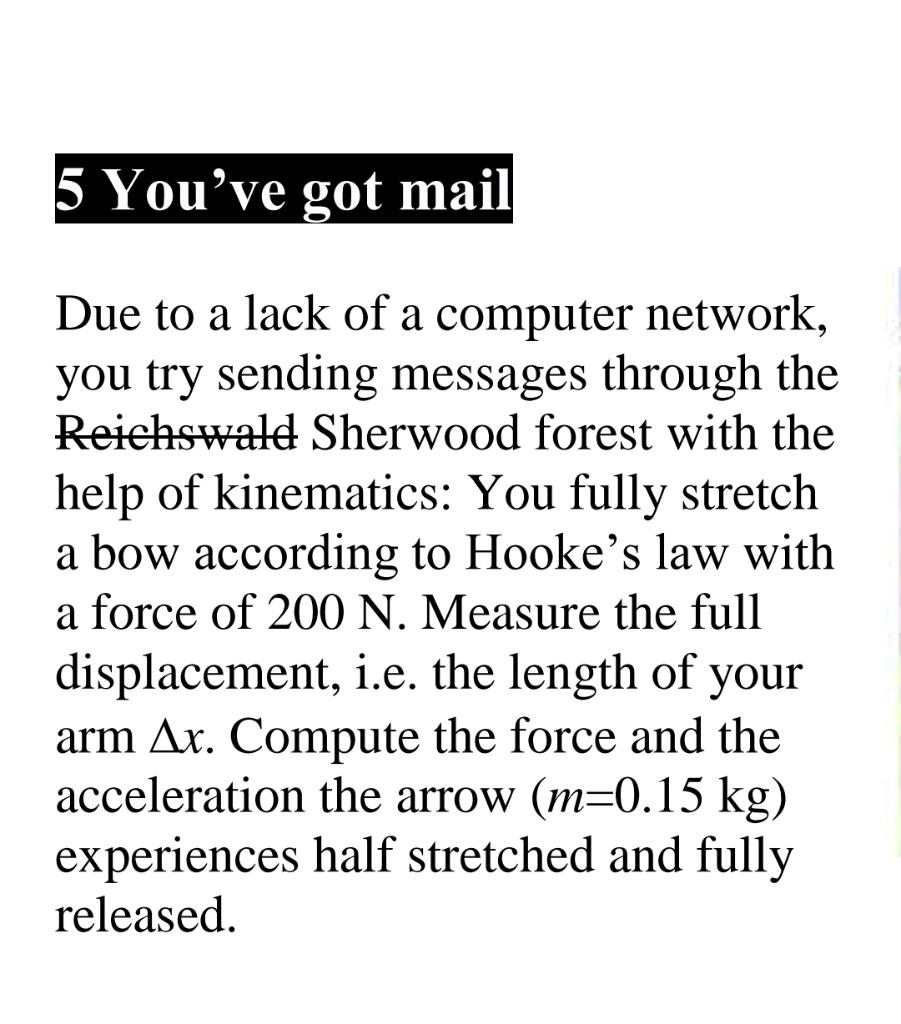 Solved 5 You've got mail Due to a lack of a computer | Chegg.com
