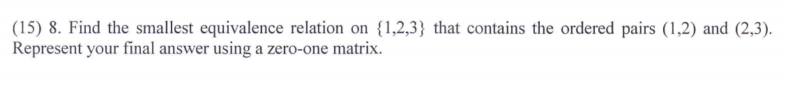 Solved 8. find the smallest equivalent relation on {1,2,3} | Chegg.com