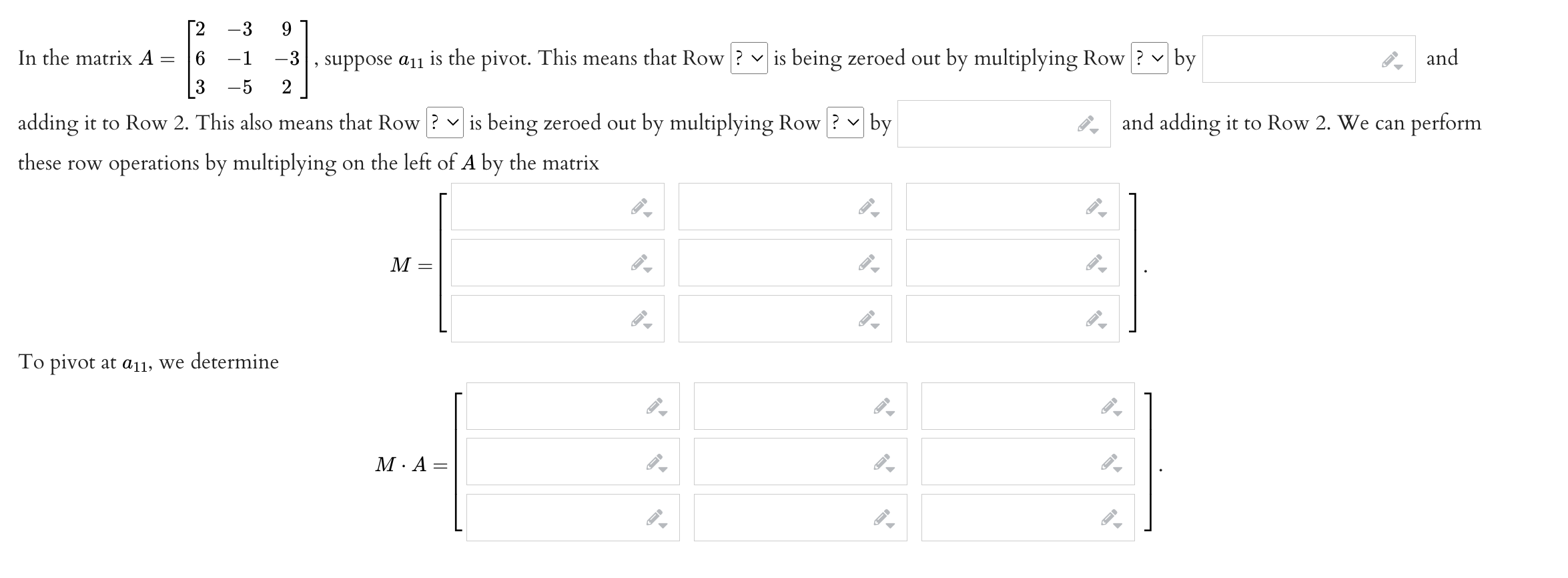 Solved 9 In the matrix A = 6 -1 -3 suppose a₁1 is the pivot. | Chegg.com