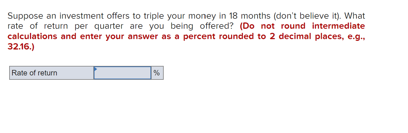 Solved Suppose an investment offers to triple your money in | Chegg.com