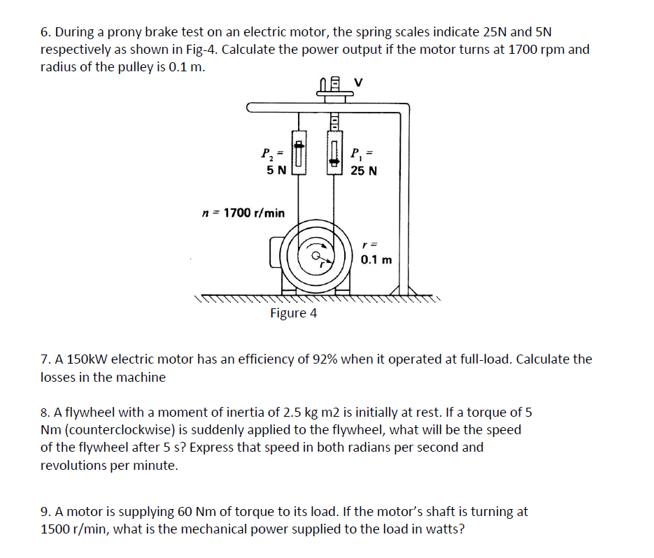 Solved 6. During a prony brake test on an electric motor, | Chegg.com