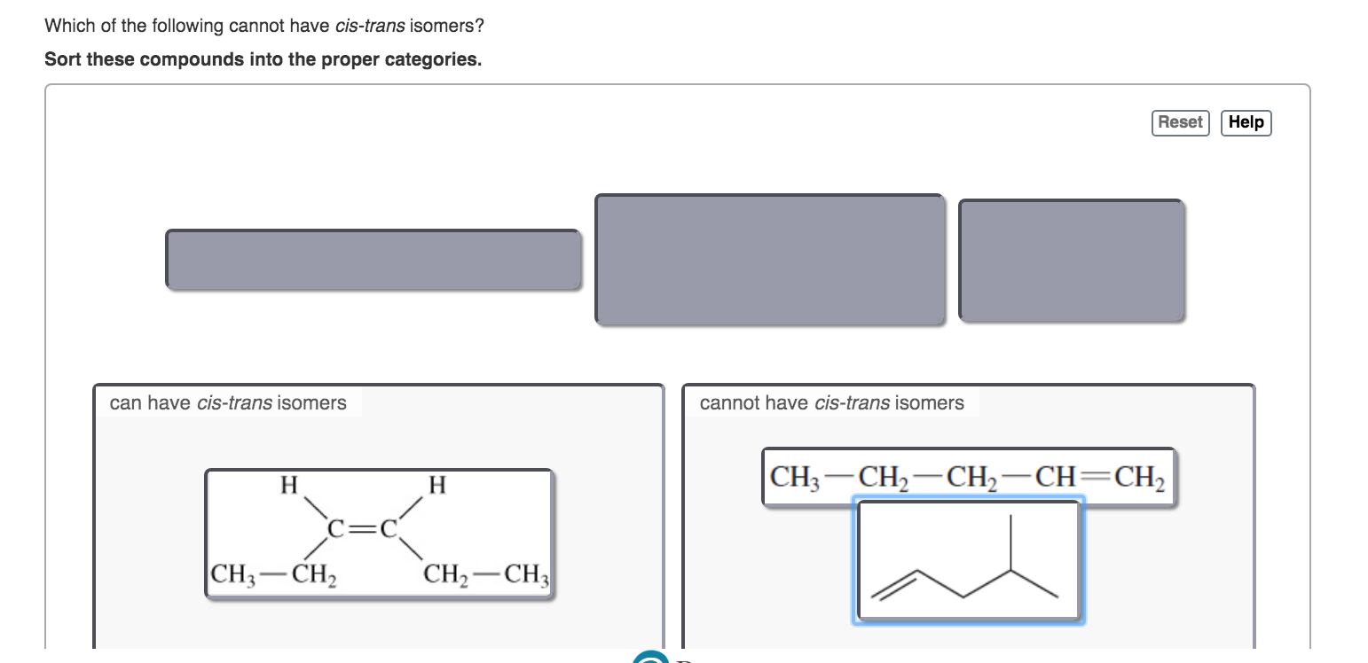 Solved Which of the following can have cis-trans isomers? | Chegg.com Solved Which of the following can have cis-trans isomers? | Chegg.com