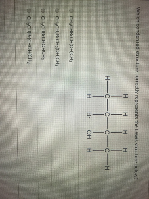 Solved Which condensed structure correctly represents the | Chegg.com
