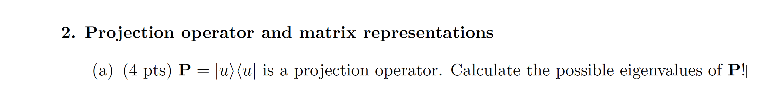 Solved 2. Projection operator and matrix representations (a) | Chegg.com