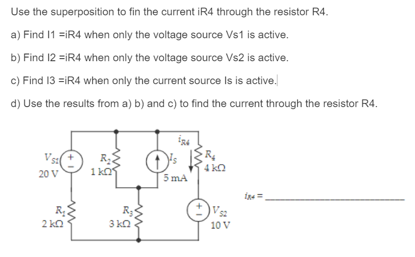Solved Use the superposition to fin the current iR4 through | Chegg.com
