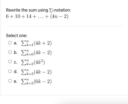 Solved Rewrite the sum using Σ-notation: 6+10+14+...+(4n – | Chegg.com