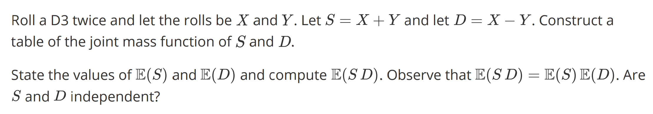 Solved Roll a D3 twice and let the rolls be X and Y. Let S = | Chegg.com