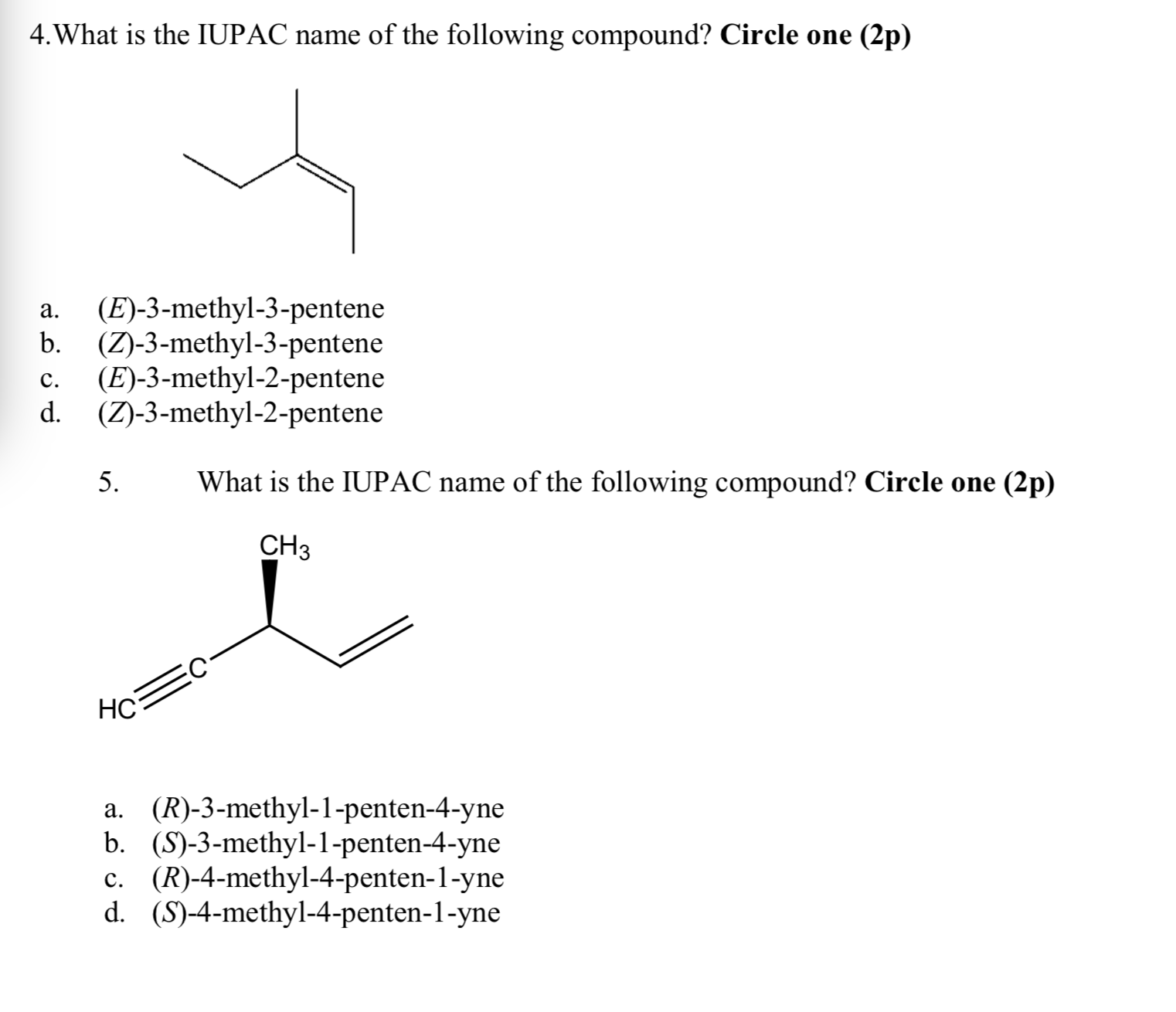 Solved 4.What is the IUPAC name of the following compound? | Chegg.com
