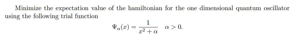 Solved Minimize the expectation value of the hamiltonian for | Chegg.com