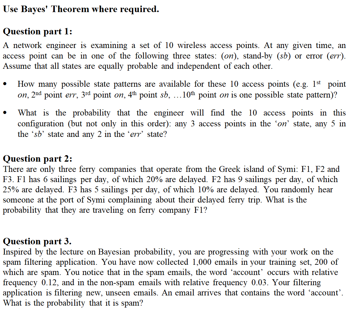 Use Bayes' Theorem where required. Question part 1: A | Chegg.com