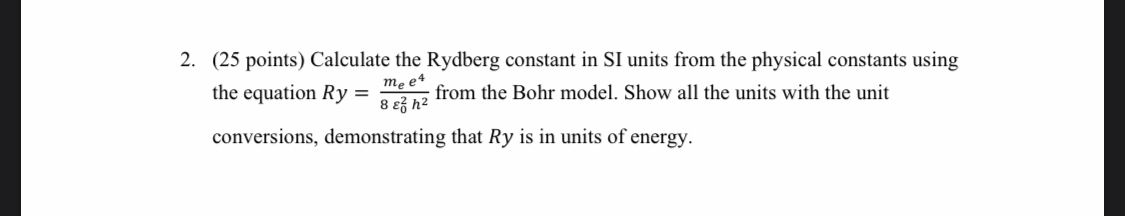 Solved 2. (25 points) Calculate the Rydberg constant in SI | Chegg.com