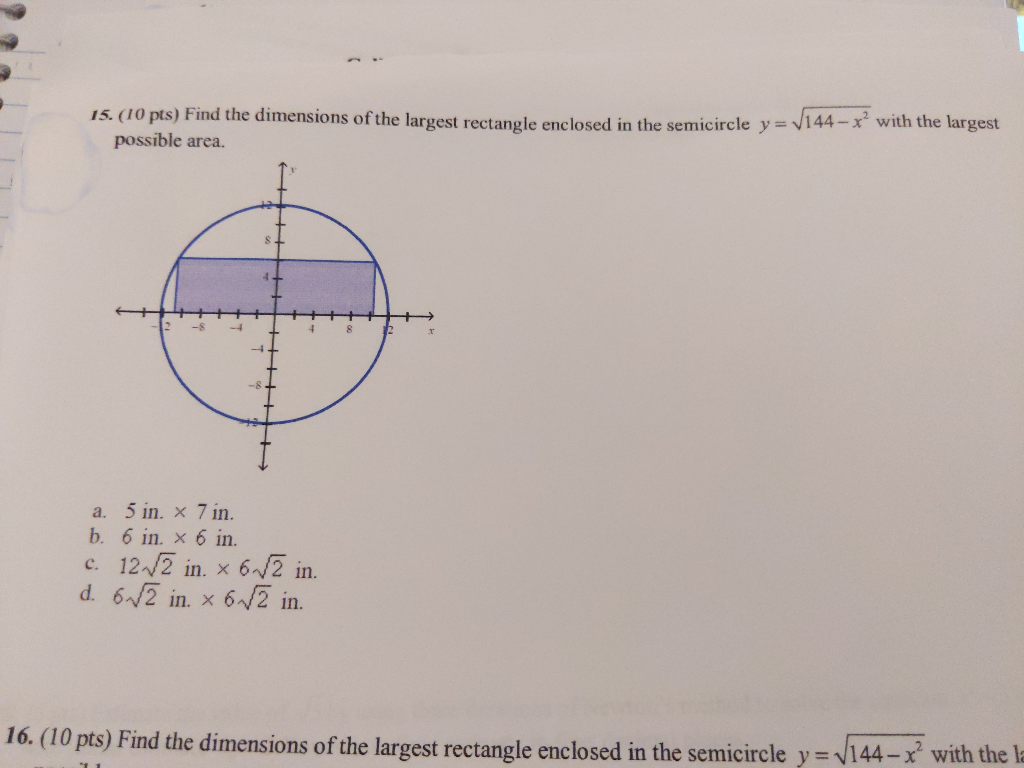Solved Find the dimensions of the largest rectangle enclosed | Chegg.com