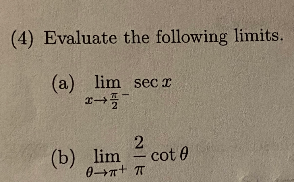 Solved (4) Evaluate the following limits. (a) lim sec x x 2 | Chegg.com