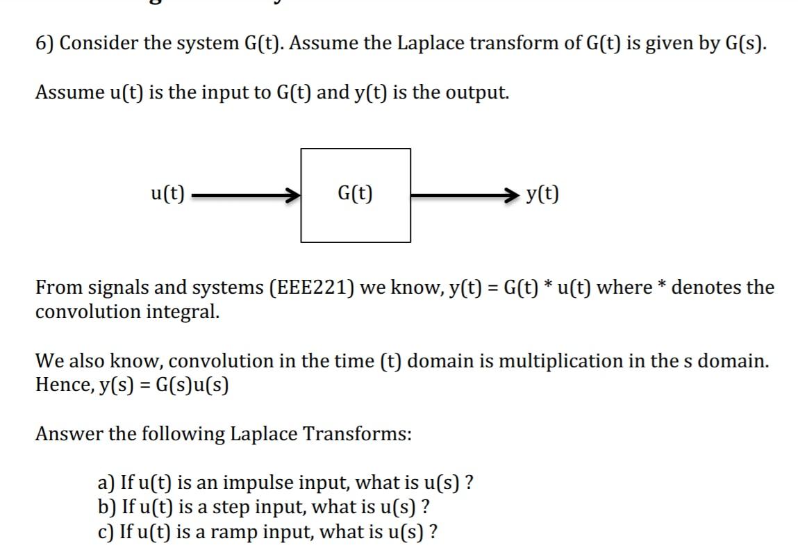 Solved 6) Consider the system G(t). Assume the Laplace | Chegg.com