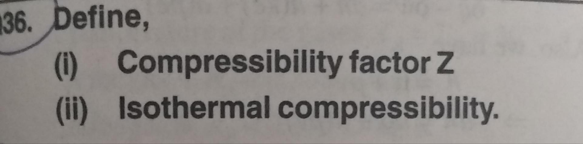 Solved 36. Define, (0) Compressibility factor Z (ii) | Chegg.com