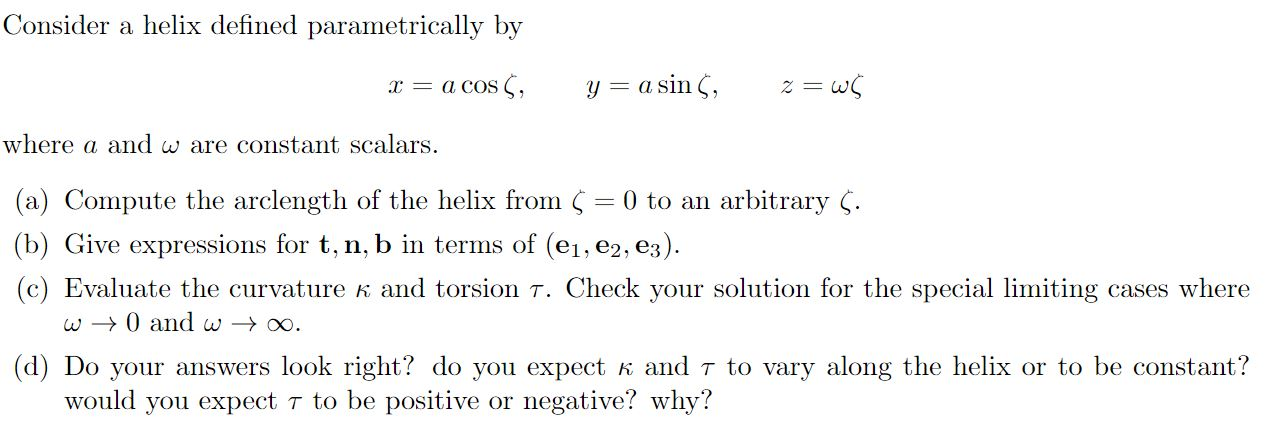 Solved Consider a helix defined parametrically by x = a | Chegg.com