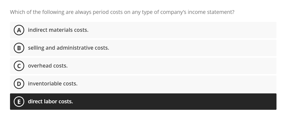 Solved Which of the following are always period costs on any | Chegg.com