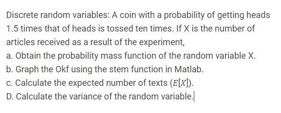 Solved Discrete random variables: A coin with a probability | Chegg.com