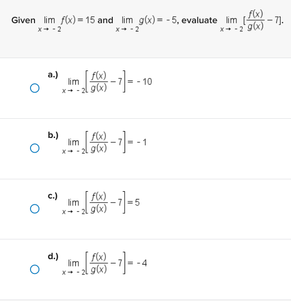Solved Given limx→−2f(x)=15 and limx→−2g(x)=−5, evaluate | Chegg.com