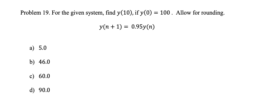 Solved Problem 19. For the given system, find y(10), if | Chegg.com