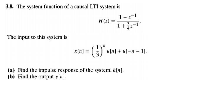 Solved 3.8. The system function of a causal LTI system is | Chegg.com