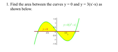 Solved 1. Find the area between the curves y=0 and y=3(x3−x) | Chegg.com