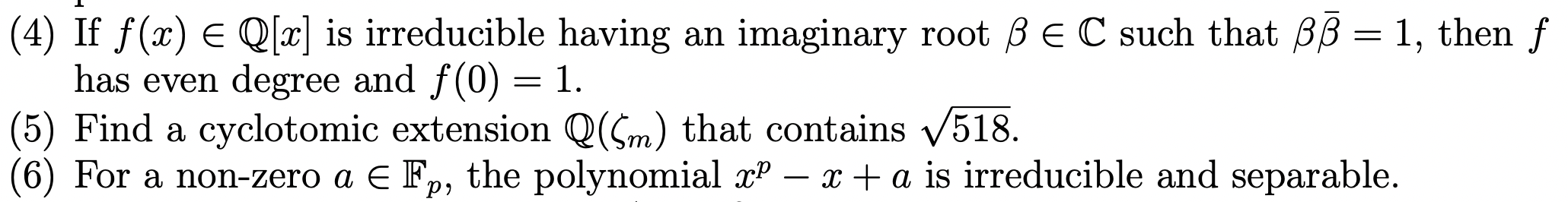Solved = - (4) If f(x) E Q[x] is irreducible having an | Chegg.com