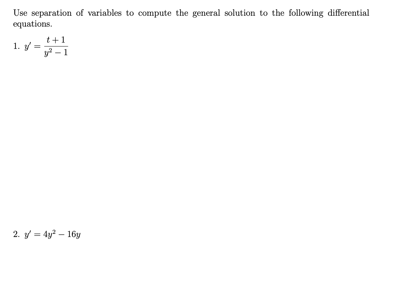 Solved Use separation of variables to compute the general | Chegg.com