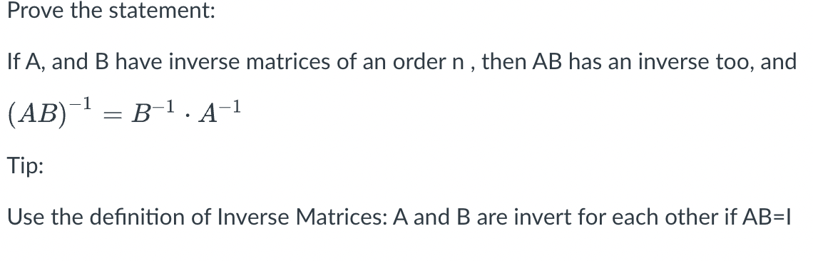 Solved Prove the statement:If A, ﻿and B ﻿have inverse | Chegg.com