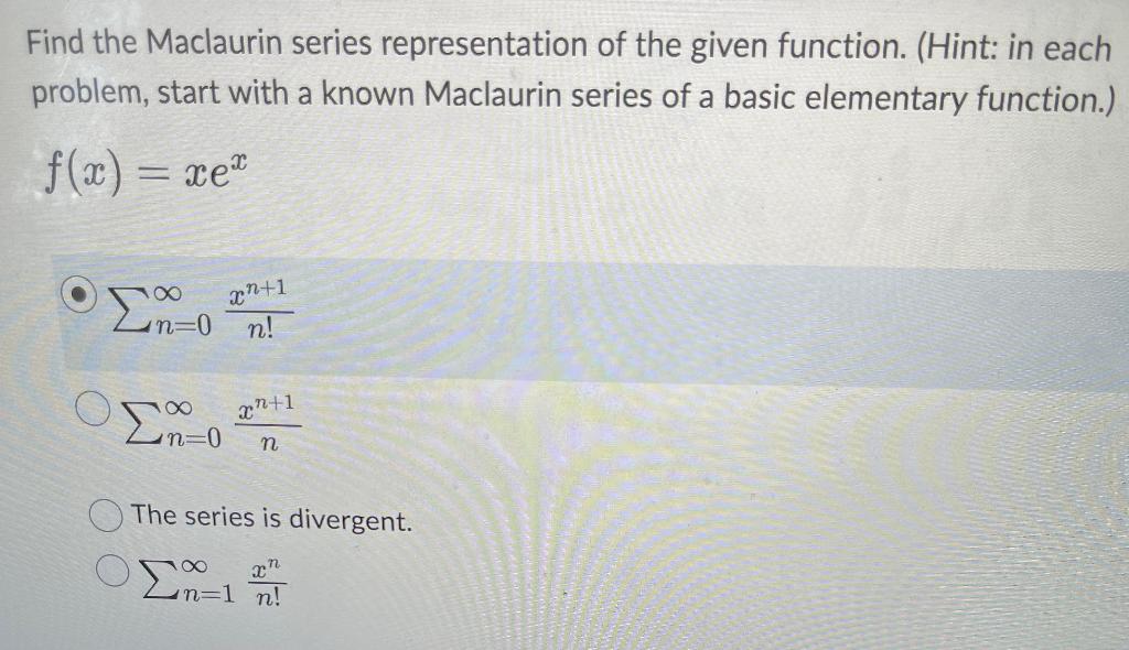 Solved Find the Maclaurin series representation of the given | Chegg.com