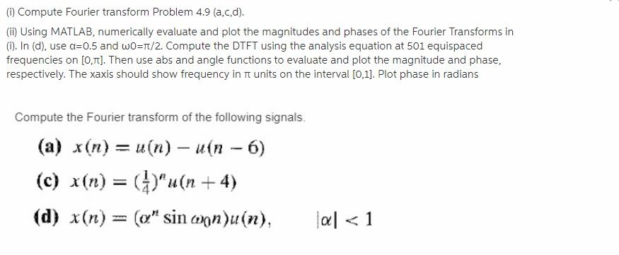 Solved (i) Compute Fourier transform Problem 4.9 (a,c,d) (i) | Chegg.com