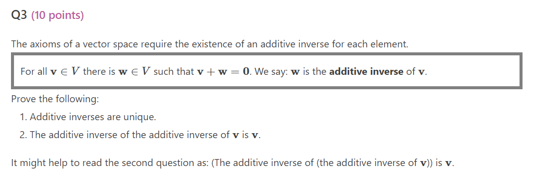 Solved For all v∈V there is w∈V such that v+w=0. We say: w | Chegg.com