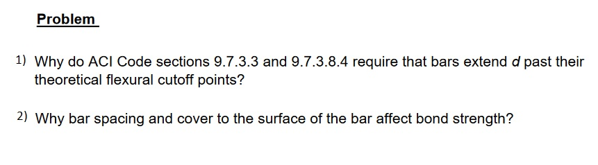 Solved Problem 1) Why do ACI Code sections 9.7.3.3 and | Chegg.com