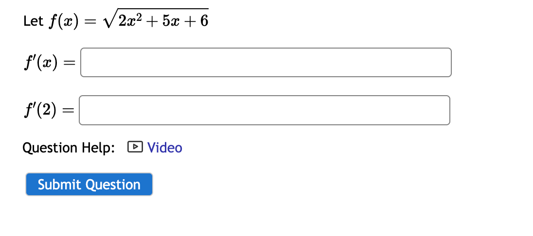 Solved Let f(x)=2x2+5x+6 f′(x)= f′(2)= | Chegg.com