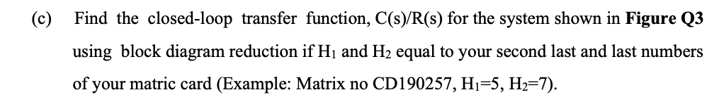 Solved (c) Find the closed-loop transfer function, C(s)/R(s) | Chegg.com