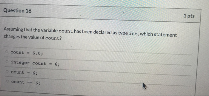 Solved Question 16 1 pts Assuming that the variable count | Chegg.com