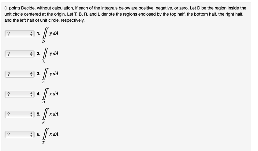 (1 point) Decide, without calculation, if each of the | Chegg.com