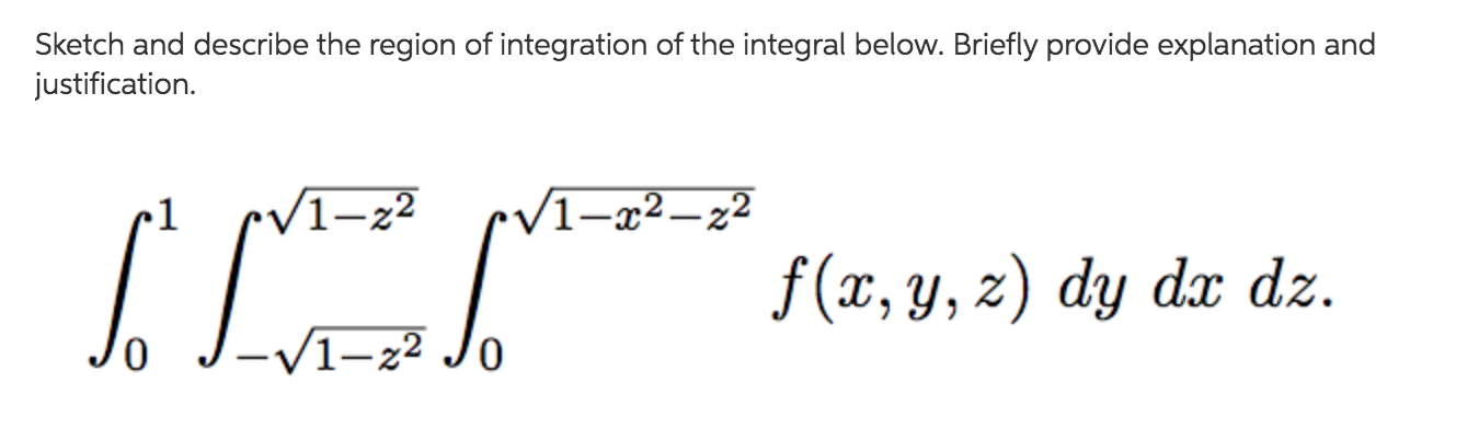 Solved Sketch and describe the region of integration of the | Chegg.com