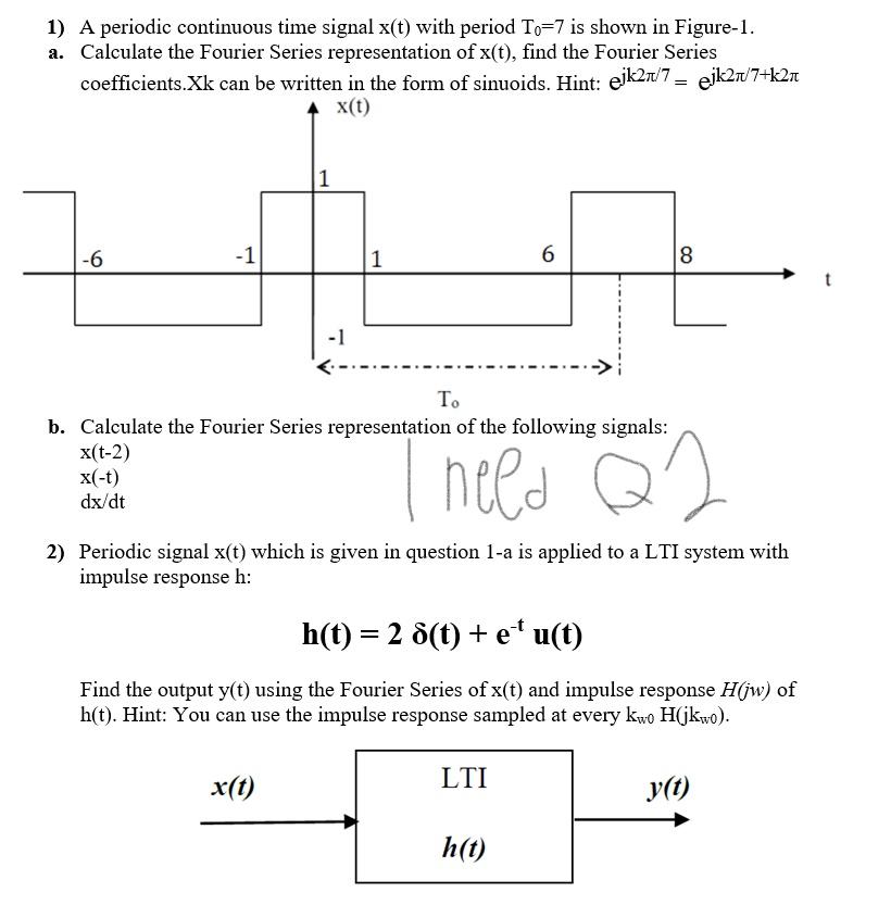 Solved 1) A periodic continuous time signal x(t) with period | Chegg.com