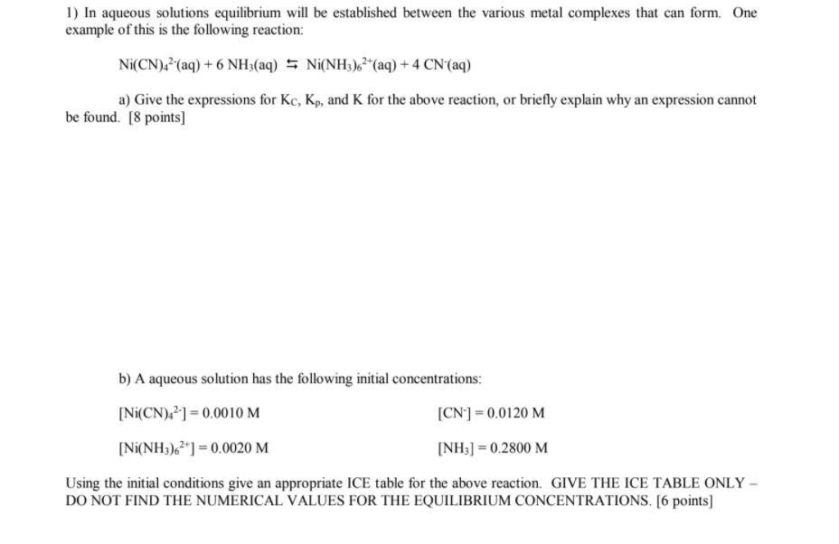 Solved 1) In aqueous solutions equilibrium will be | Chegg.com