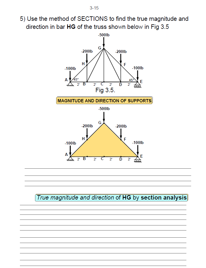 [Solved]: 5) Use the method of SECTIONS to find the true m
