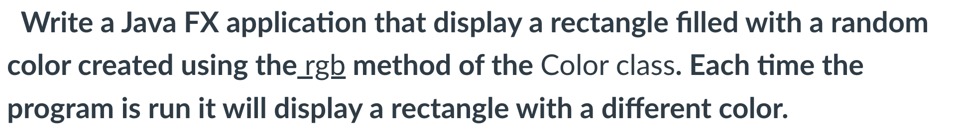 Solved Write a Java FX application that display a rectangle | Chegg.com