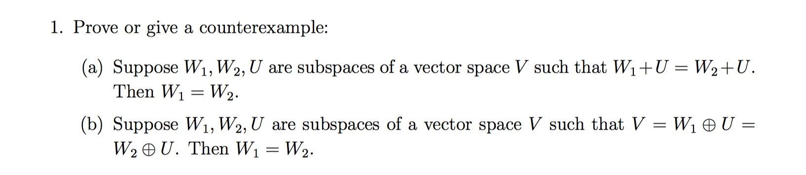 Solved 1. Prove or give a counterexample: (a) Suppose W1,W2, | Chegg.com