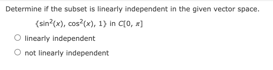 Solved Determine if the subset is linearly independent in | Chegg.com