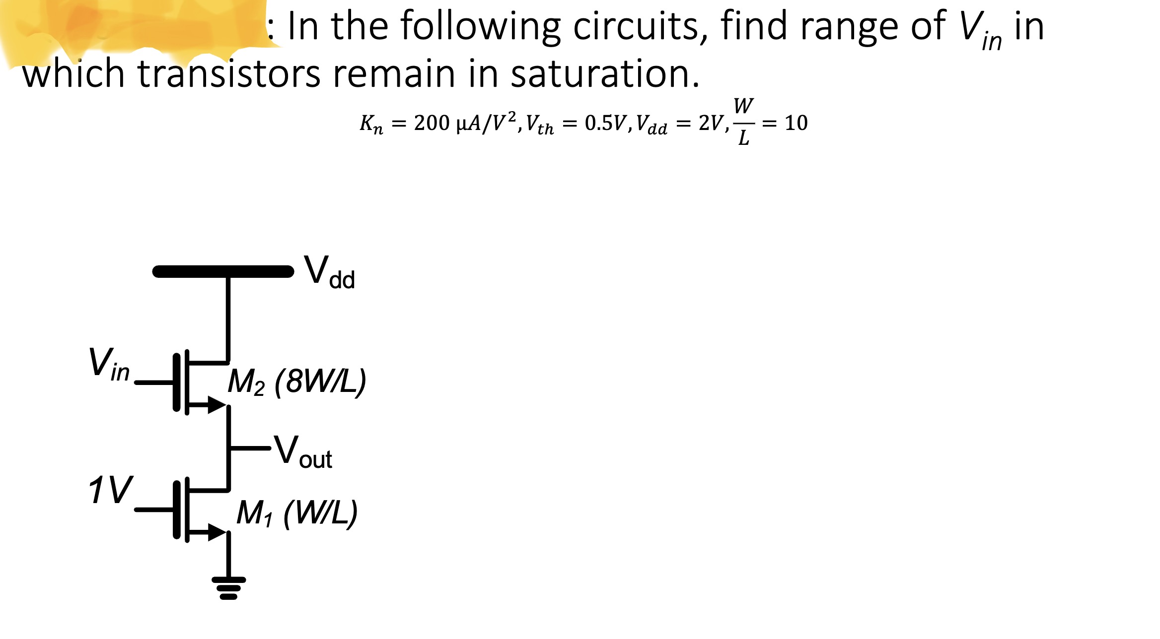 Solved : In the following circuits, find range of Vin in | Chegg.com