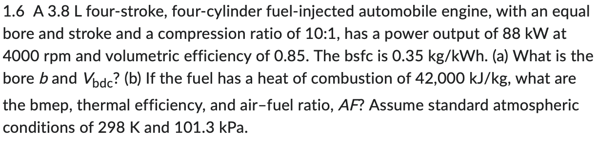 Solved 1.6 A 3.8 L four-stroke, four-cylinder fuel-injected | Chegg.com
