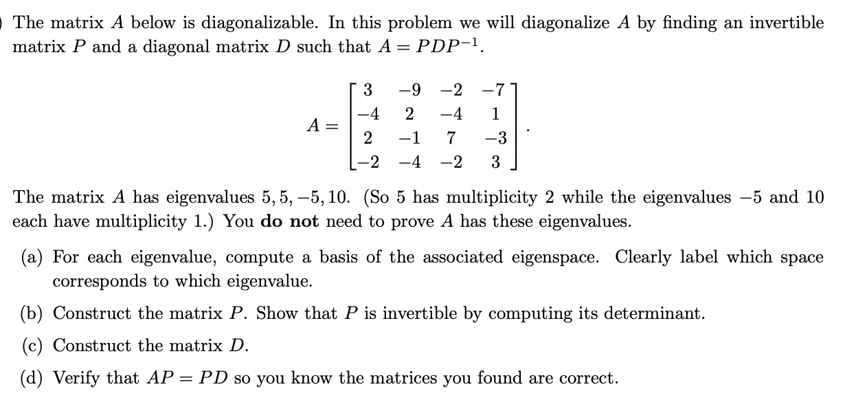 Solved The matrix A below is diagonalizable. In this problem | Chegg.com